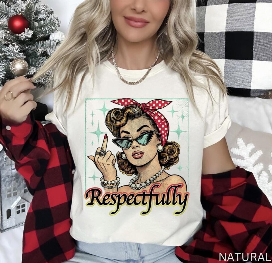 Respectfully Shirt,retro Empowered Women Feminist Shirt,equal Rights ...