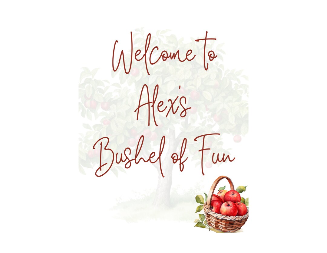 Bushel of Fun Welcome Poster Template Apple Picking Party, Milestone ...