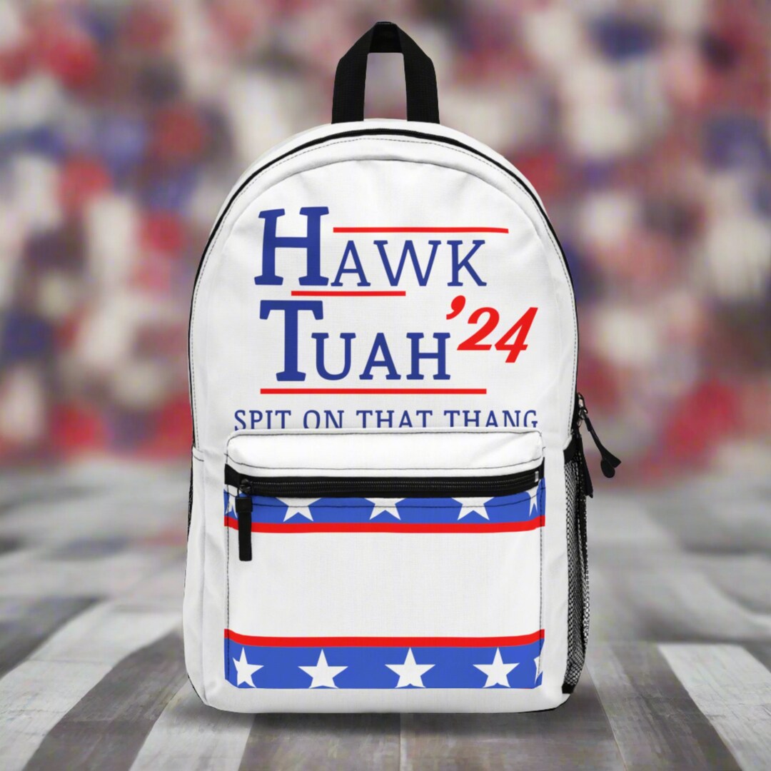 HAWK TUAH '24 Backpack Hawk Tuah 2024, Funny 2024 Election Hat, Unisex ...