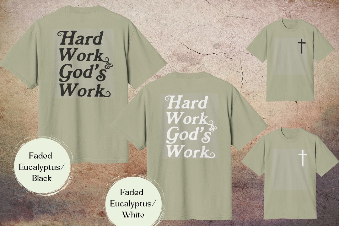 Hard Work & God's Work T-shirt, Mens and Womens, Oversized Boxy Tee ...