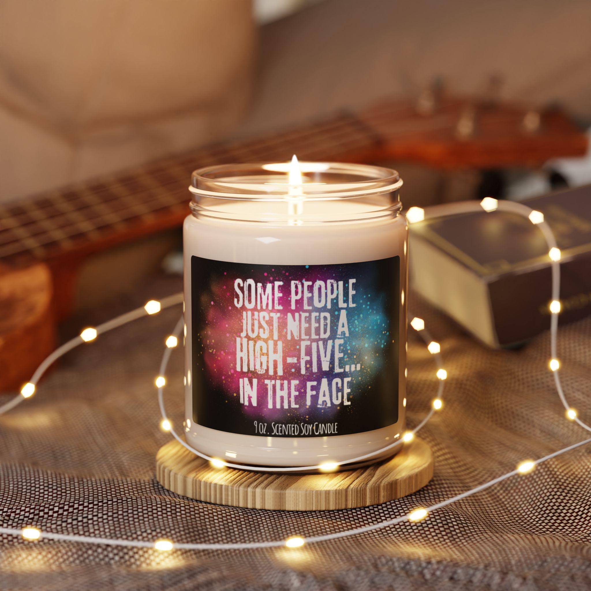 Some People Just Need a High Five in the Face Scented Soy Candle, Funny ...