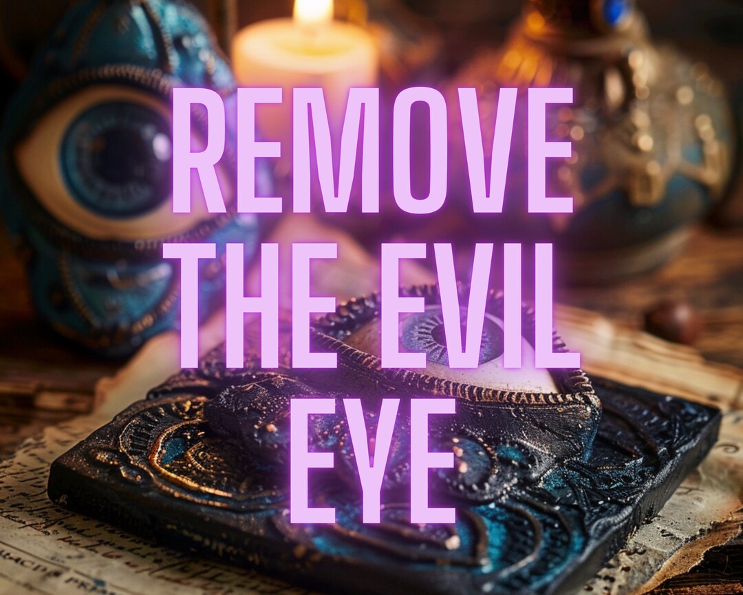 Remove the Evil Eye, Protection Spell, Divine Protection, Elimination ...