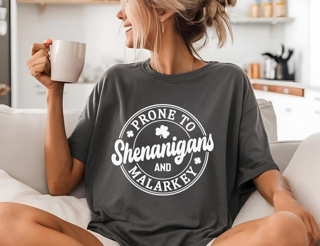 Comfort Colors Prone to Shenanigans and Malarkey, St Patricks Day Shirt ...