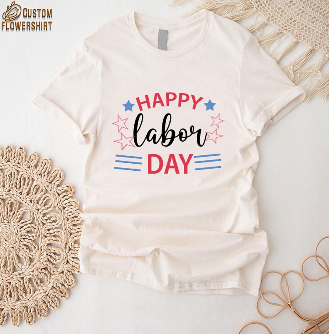 Happy Labor Day Shirt,american Labor Shirt,labor Day Tshirt,laborer ...