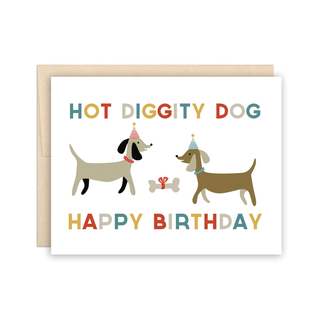 Cute Birthday Card, Hot Diggity Dog Greeting Card, Dog Lover's Birthday ...