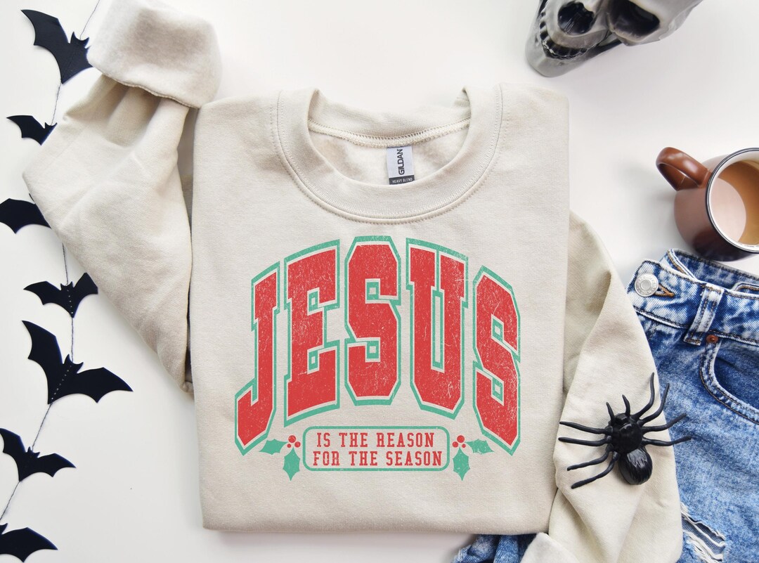 Jesus is the Reason Sweatshirt, Christian Christmas Shirt, Jesus ...