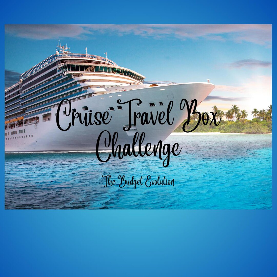 Cruise Travel Box Savings Challenge All Income Levels Low Med High in ...