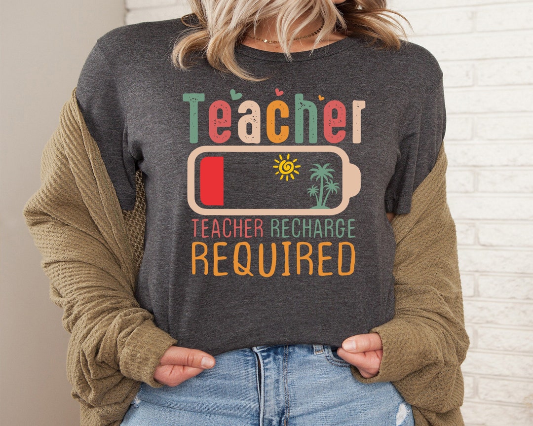 Teacher Recharge Required Shirt, Elementary Educators Shirt, Teacher ...