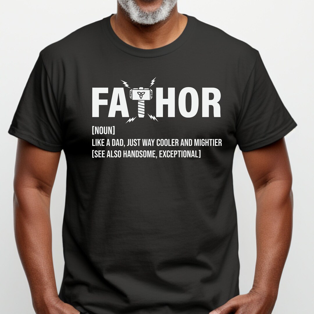 Fathor Shirt for Superhero Dads, Strong Dad Shirt, Funny Father's Day ...