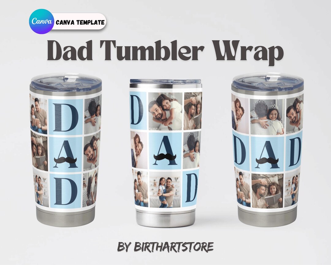 Dad Photo Tumbler Wrap, Personalized Tumbler Design, 20 Oz Skinny ...