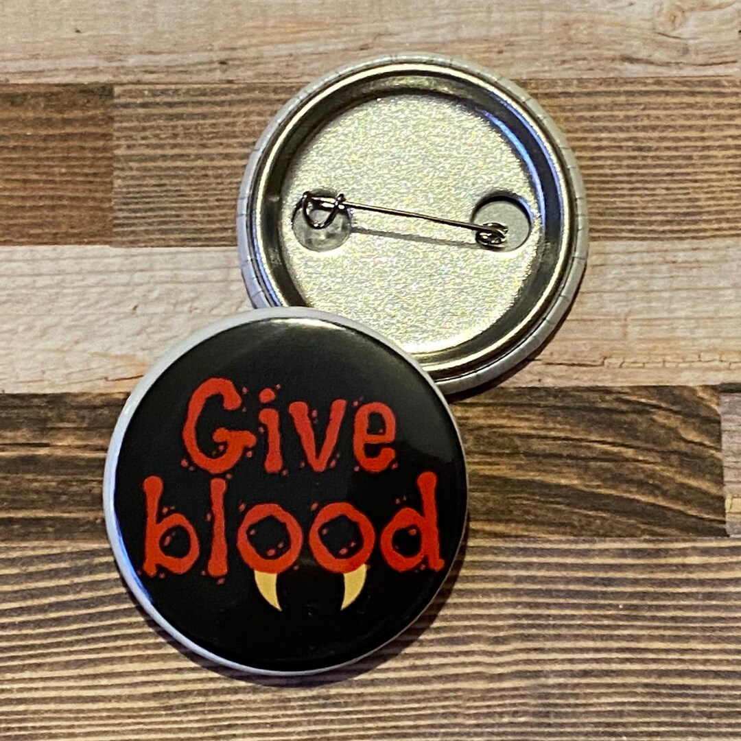 Give Blood Vampire Fangs Pin Back Button Badge. Great to Wear for ...