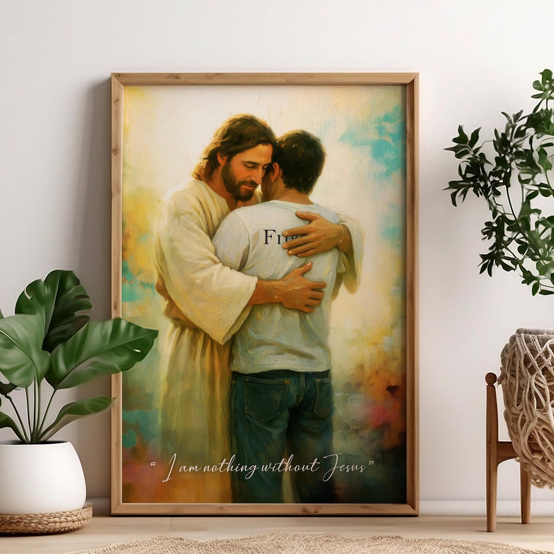 Christian Poster Jesus Hug Man, I Am Nothing Without Jesus, Charlie ...