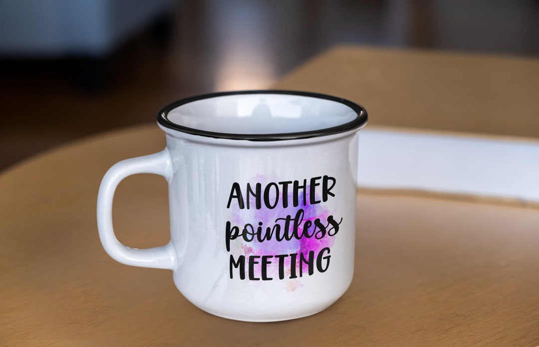 Another Pointless Meeting, Humor Office Mug, Office Mug, Humor Mug ...