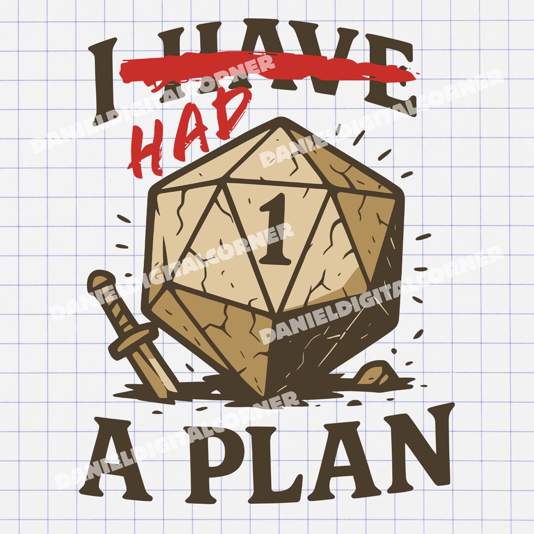 Don't Worry I Have a Plan Dnd Png, Funny Tabletop Roleplaying Games Png ...
