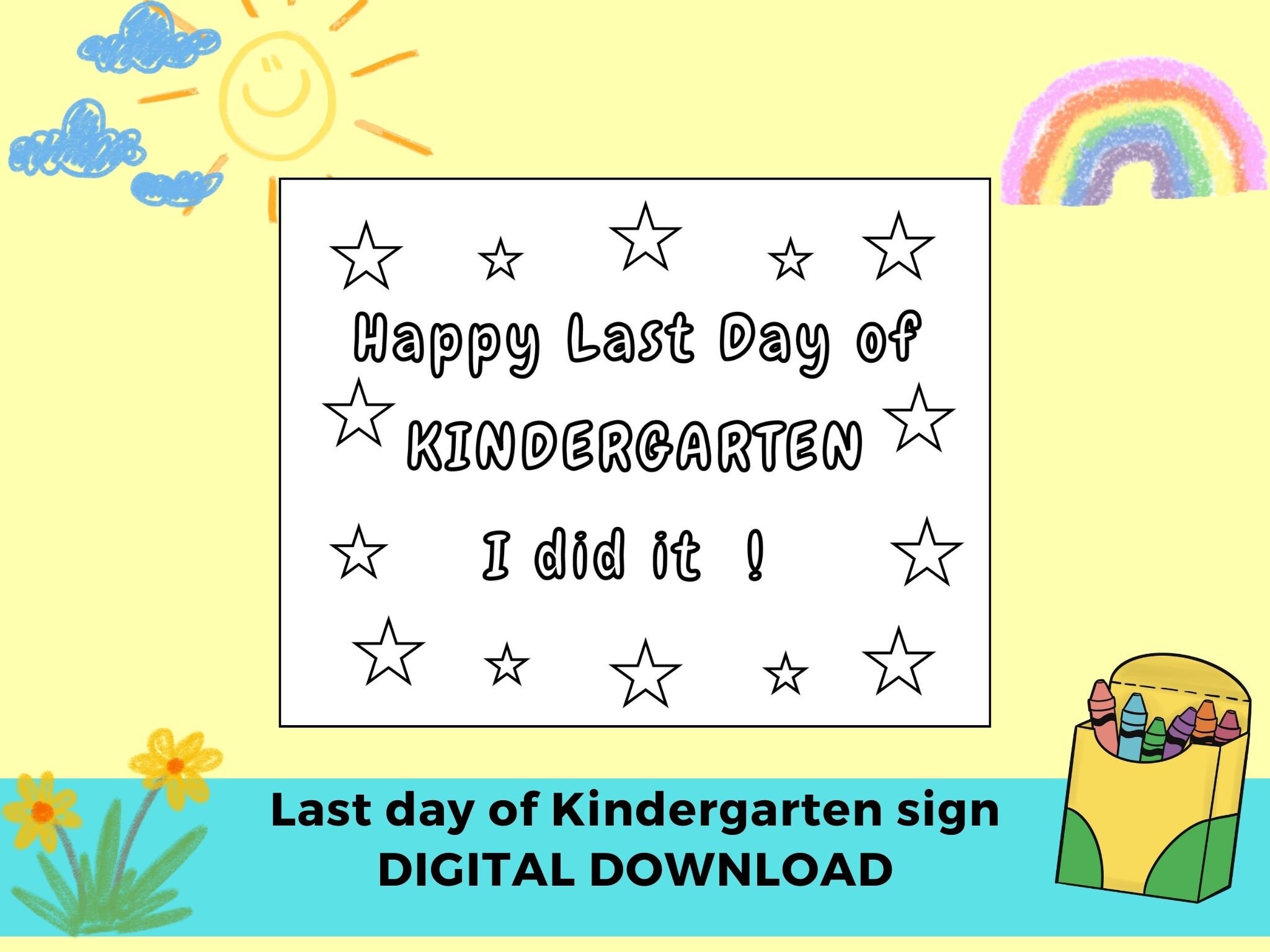 Printable Last Day of Kindergarten, Kindergarten Graduation Sign ...