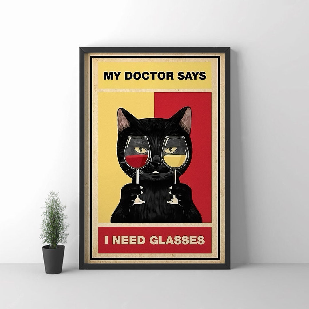 My Doctor Says I Need Glasses Poster, Fun Posters, Vintage Poster, Home ...