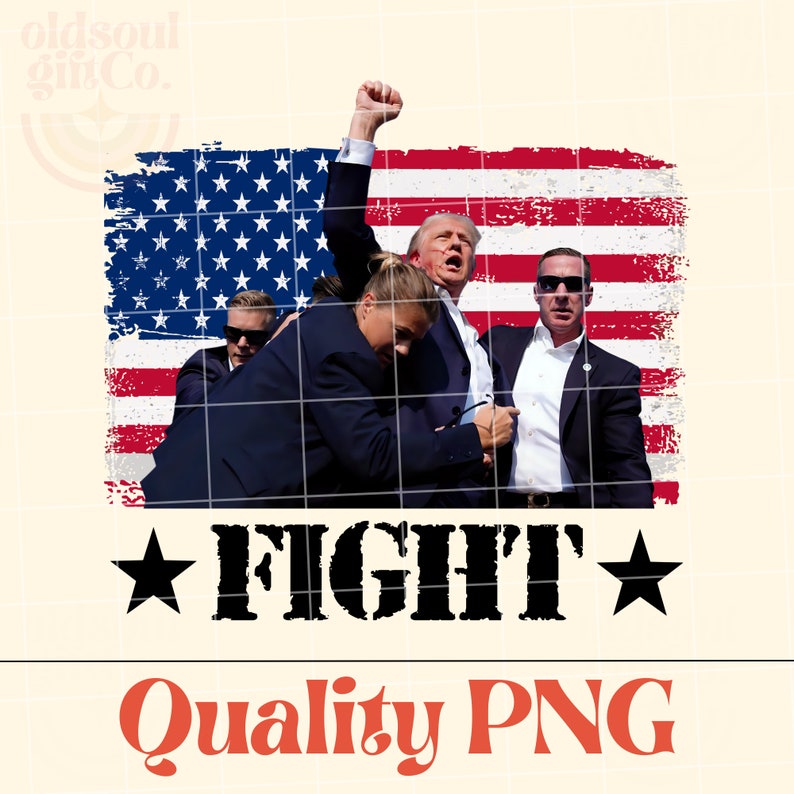 Trump Fight Png, Trump Assassination Png, Donald Trump Shooting Tee ...