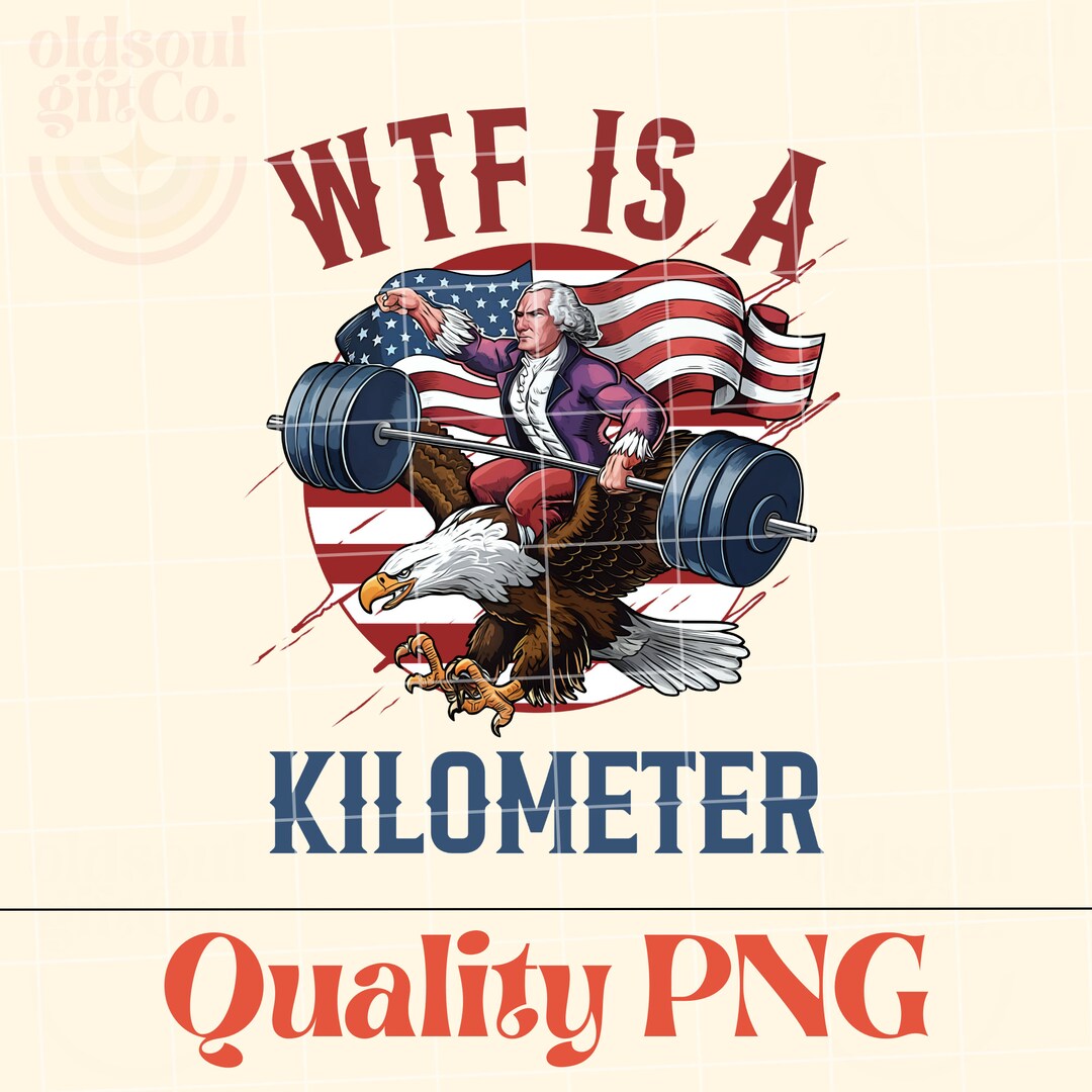 Wtf is A Kilogram Funny Gymer Png, America Flag Png, WTF is A Kilometer Eagle Badge American ...