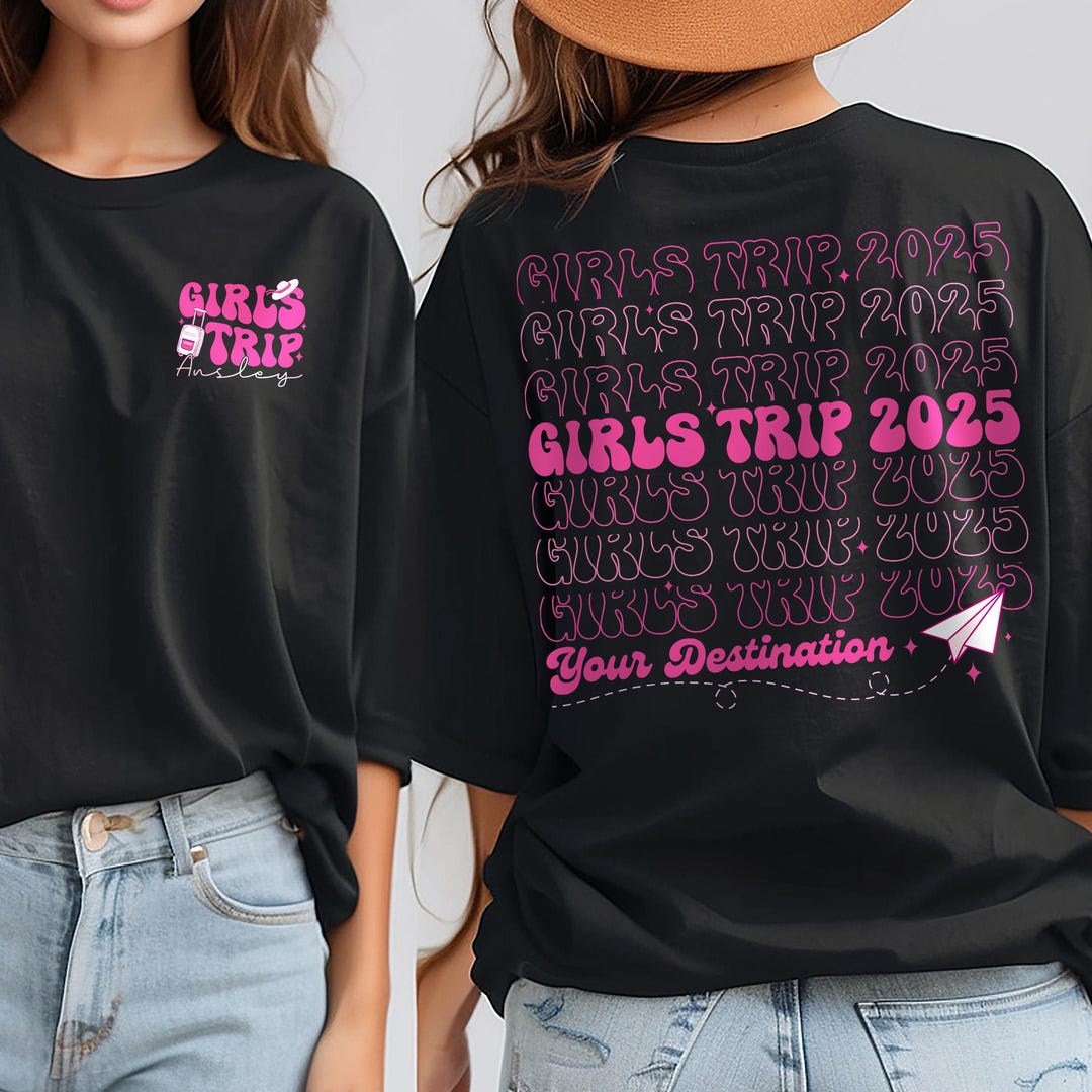 Girls Vacation Shirt, Girls Trip 2025 Shirt, Weekend Trip Shirt, Custom Girls Trip Shirt, Summer ...