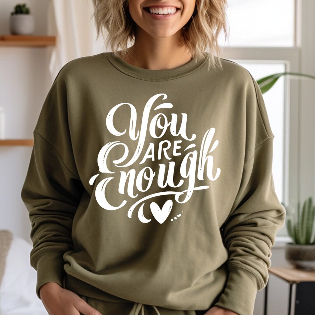 You Are Enough SVG PNG, Inspirational Svg, Positive Quote Svg, Mental ...