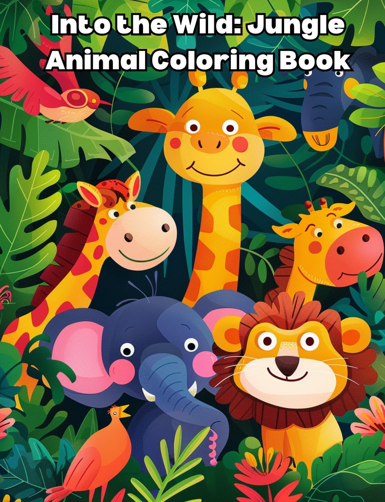 Into the Wild: Jungle Animal Coloring Book | Coloring Materials for All ...