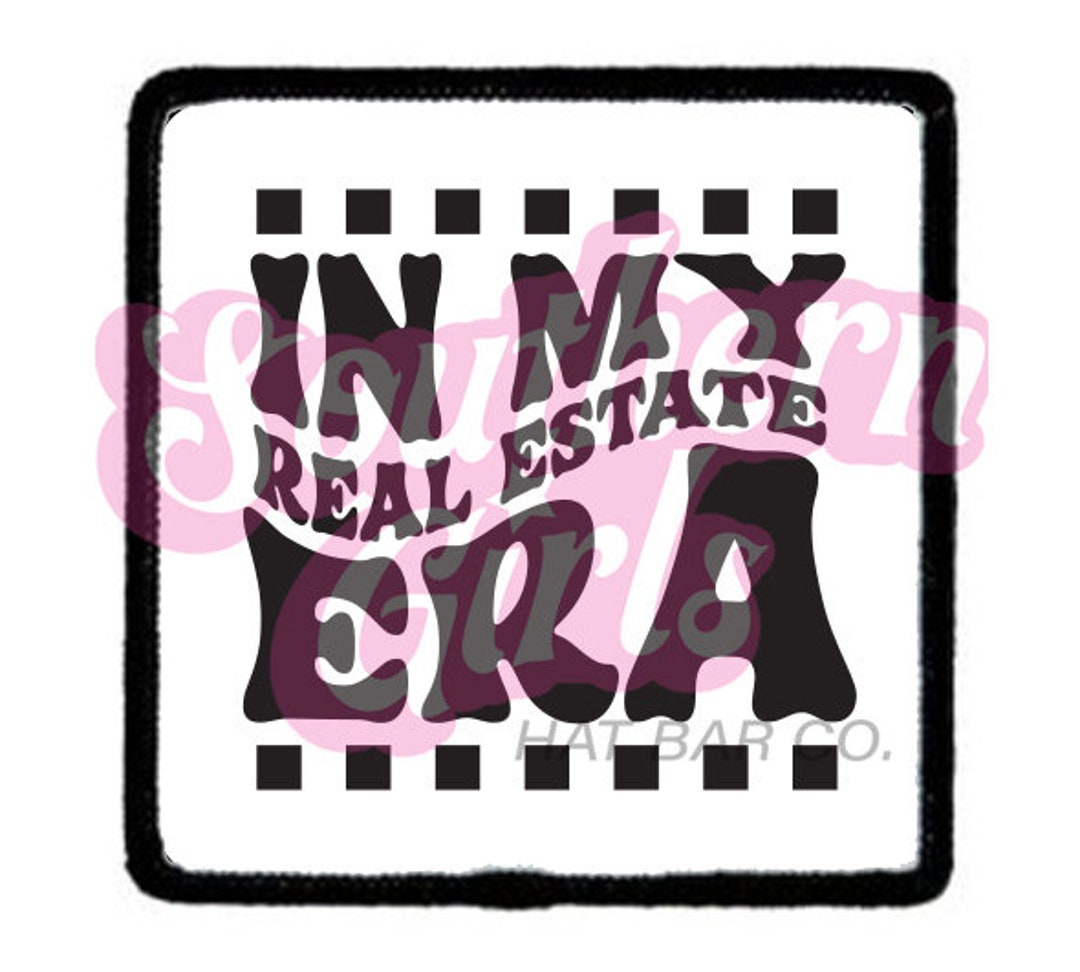 In My Real Estate Era Patch Trucker Hat, Iron on Patch, Real Estate ...