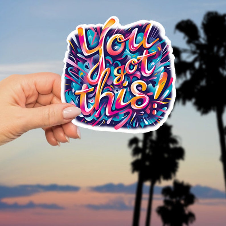 You Got This, Inspirational Quote Stickers, Motivational Stickers ...