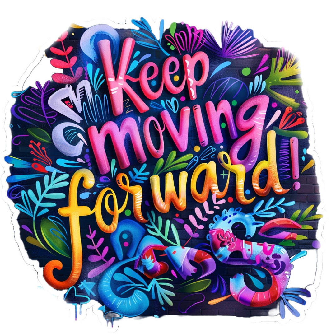 Keep Moving Forward Stickers, Motivational Quotes Stickers, Gift ...