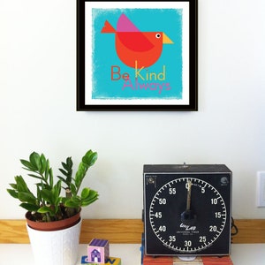 Be Kind Always Poster & Print - Bird Art Print 12x12 Record Frame Sized ...