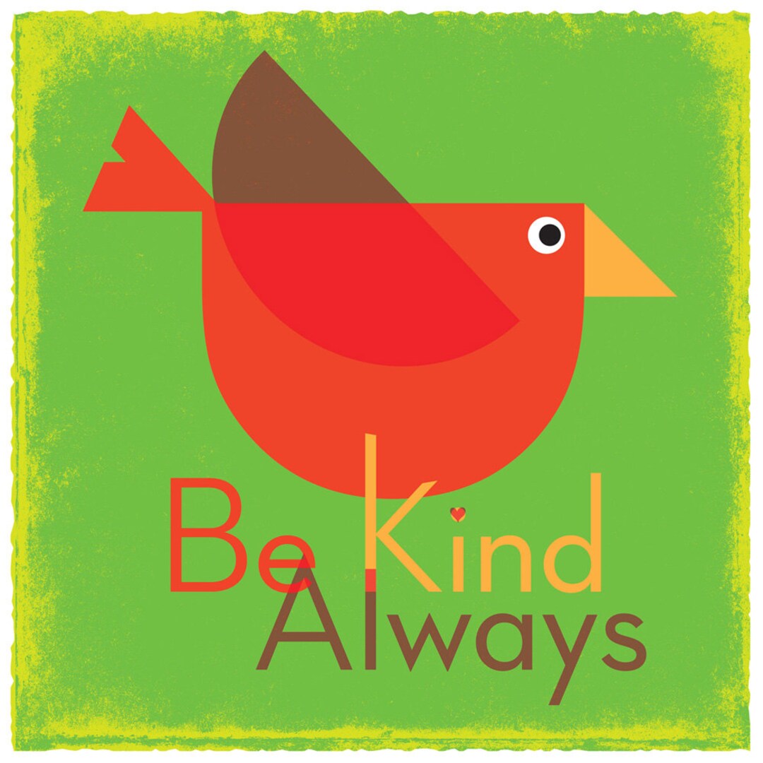 Be Kind Always Poster & Print Bird Art Print 12x12 Record - Etsy