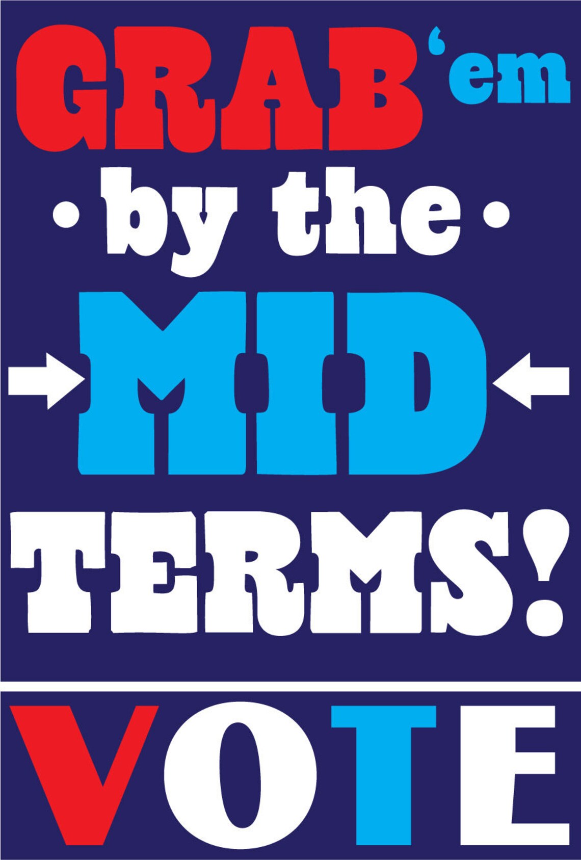 Grab 'em by the Midterms - Womens March and Voting Rights PRINTS ...