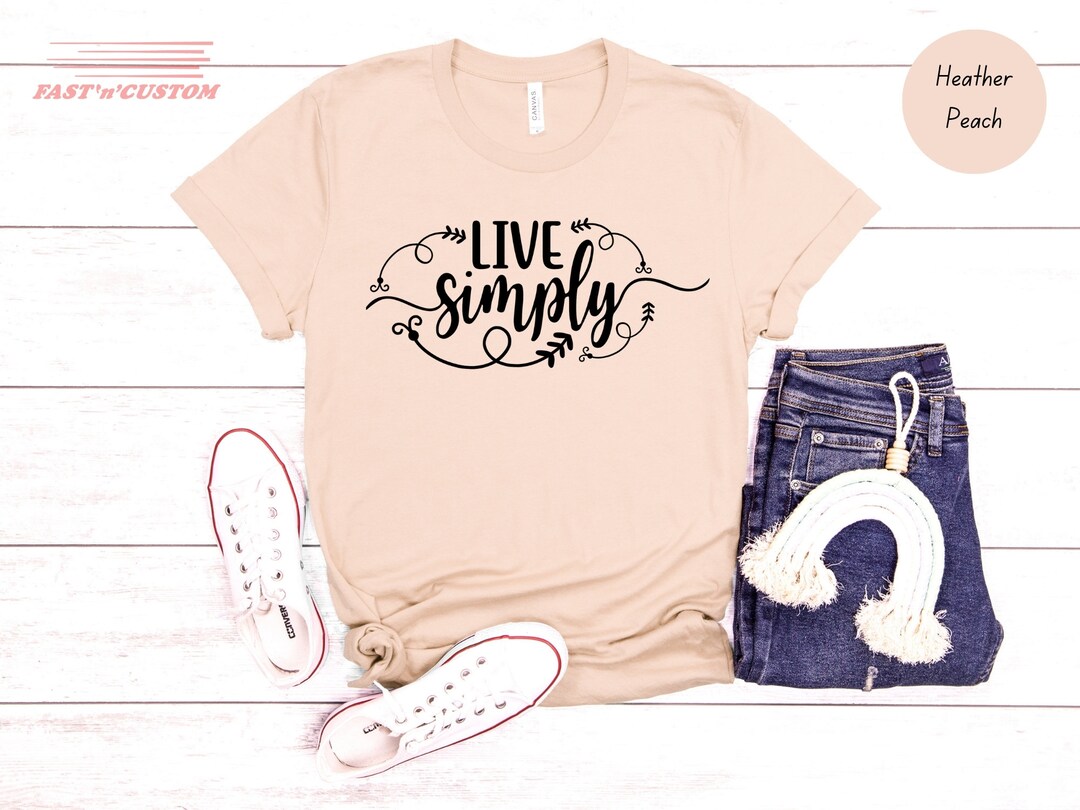Live Simply T-shirt, Motivational T-shirts, Positive Sayings T-shirt ...