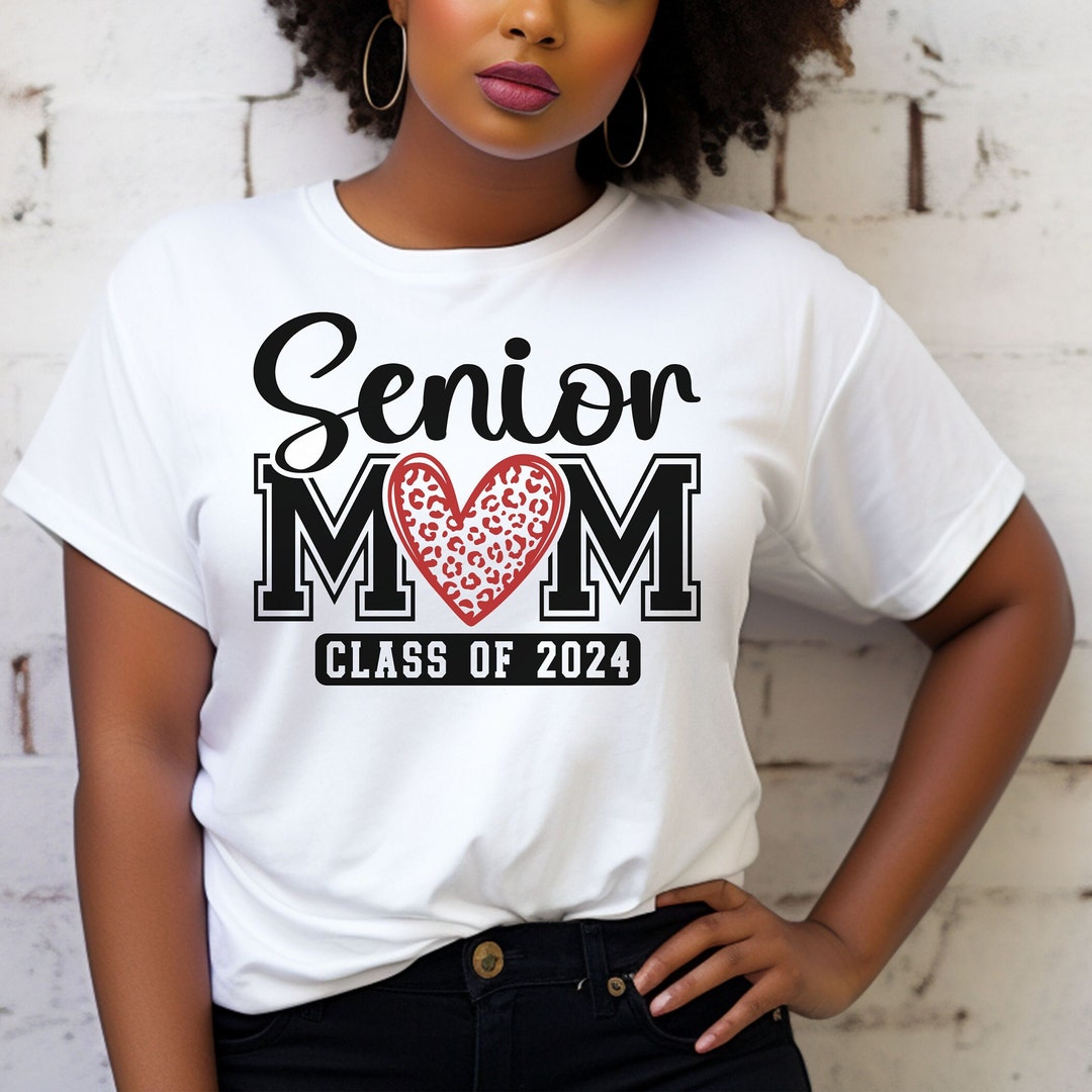 Senior Mom Class of 2024, Senior Mom Shirt, Shirt for Mom of Senior ...