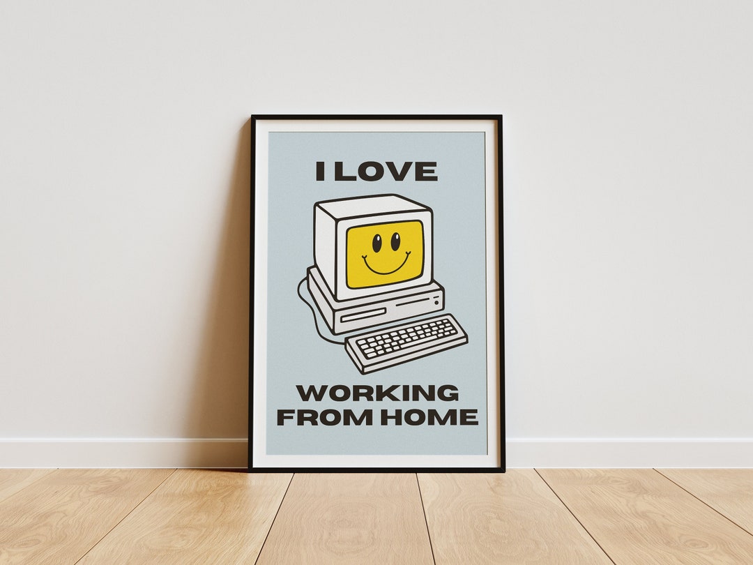 Work From Home Poster, Funny Wall Art, I Love WFH Print, Computer ...