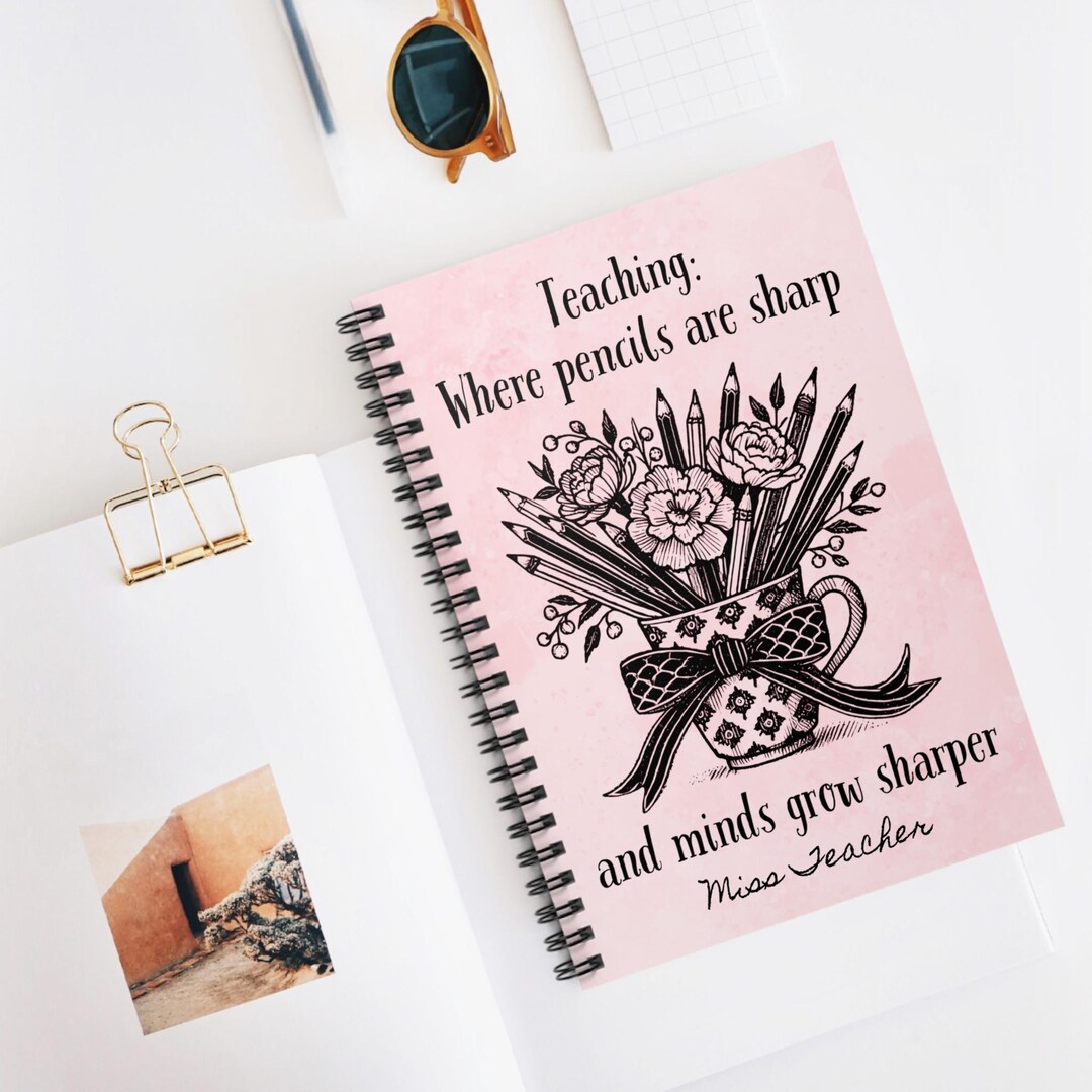 Teacher Appreciation Spiral Notebook: "sharp Minds Grow" Lined Journal ...