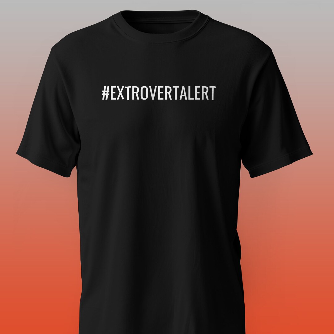 Extrovert Alert Soft Unisex Tee: Funny and Comfortable Shirt for Social ...