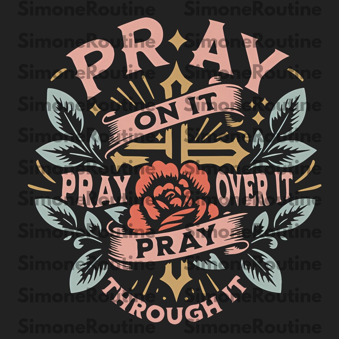 Pray on It Comfort Colors Png, Pray Over It Png, Pray Through It Png ...