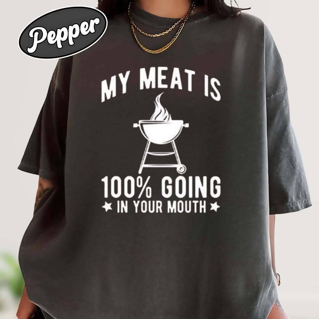 My Meat is 100% Going in Your Mouth Bbq Gifts for Men, Grilling Gifts ...