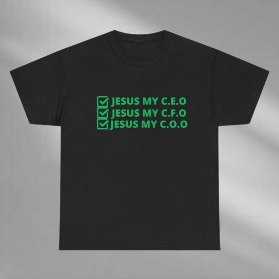 Jesus is My CEO Jesus is My CFO Jesus is My COO Shirt, Funny Jesus ...