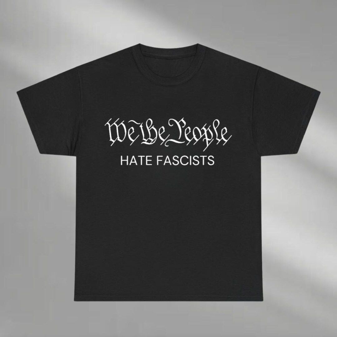 We the People Hate Fascist Shirt, Anti Trump Musk Doge Shirt, Political ...