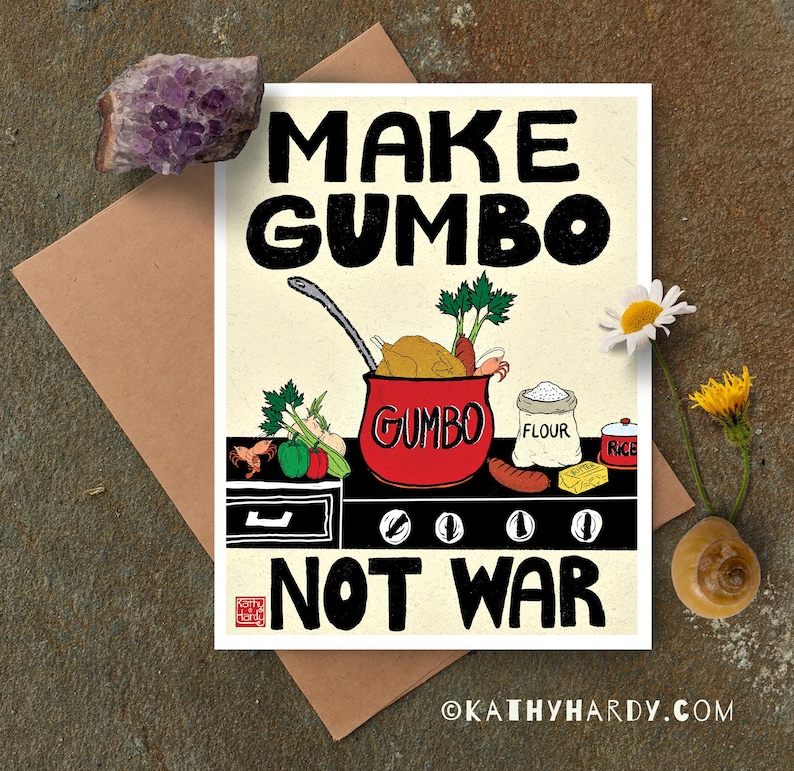 Tarjeta digital colorida con dibujo "Make Gumbo Not War": Tarjeta única ...