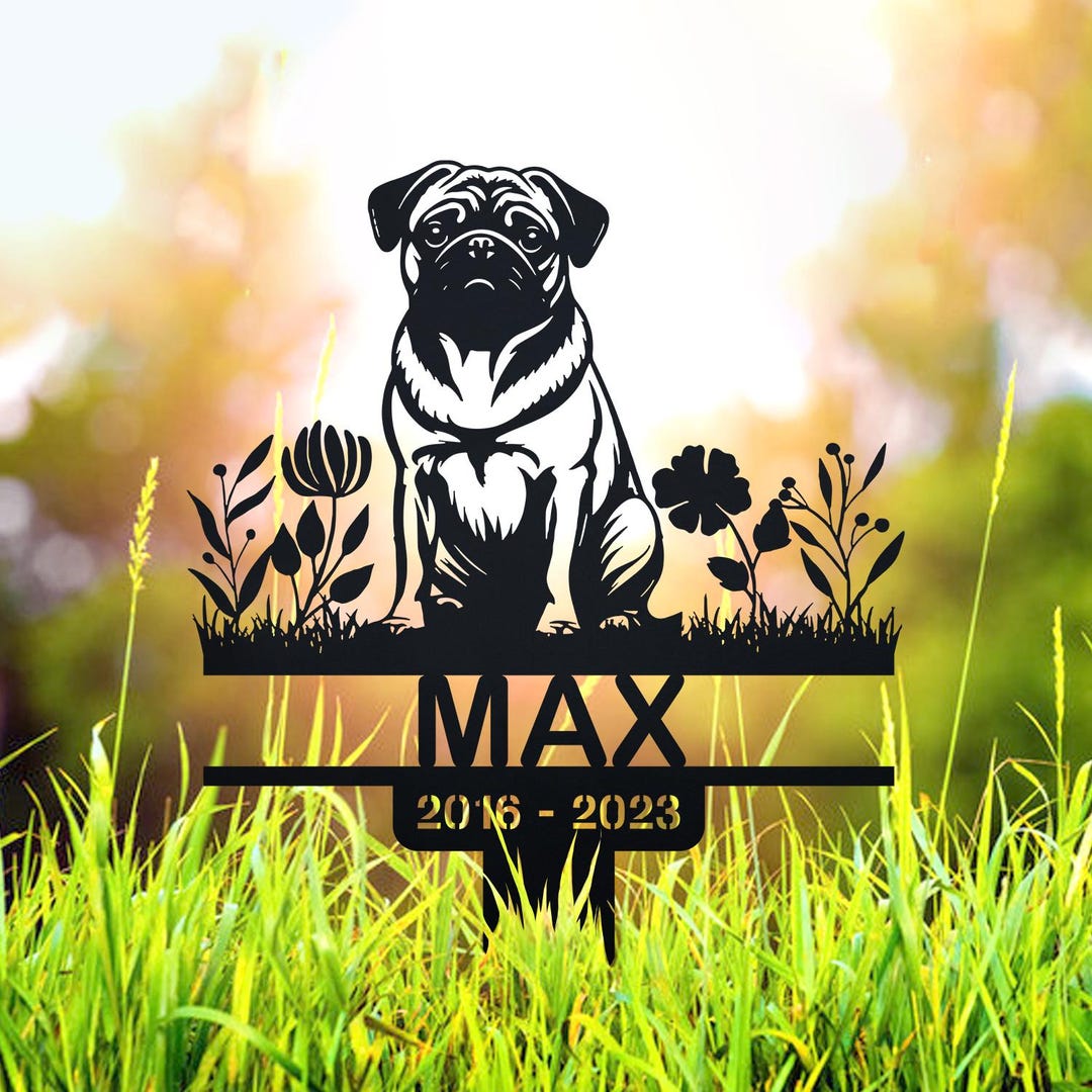 Personalized Dog Memorial Stake, Pugs Lover, Metal Stake,pugs Dog ...