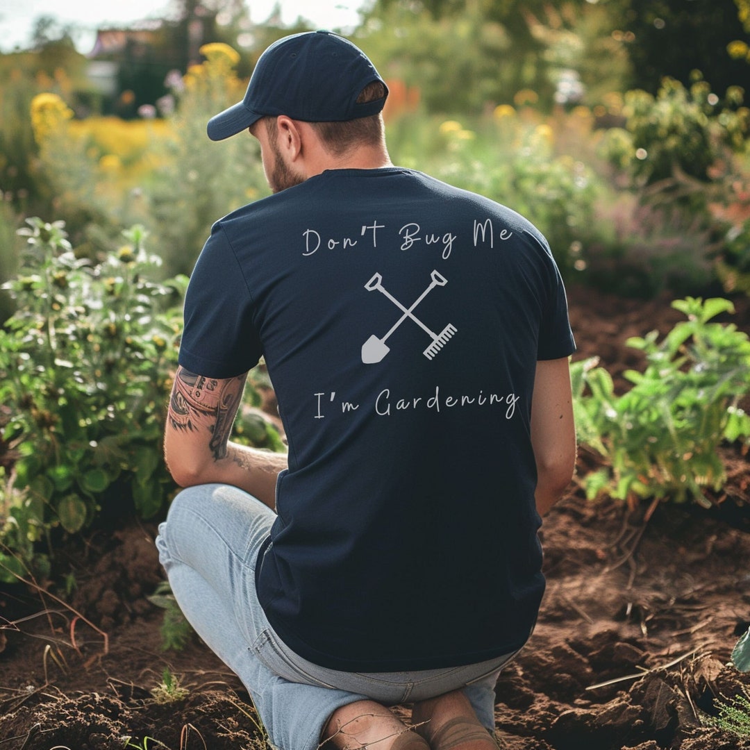 Gardening Shirt, Don't Bug Me I'm Gardening, Plant Lover Shirt, Funny Gardening Shirts, Gift for ...