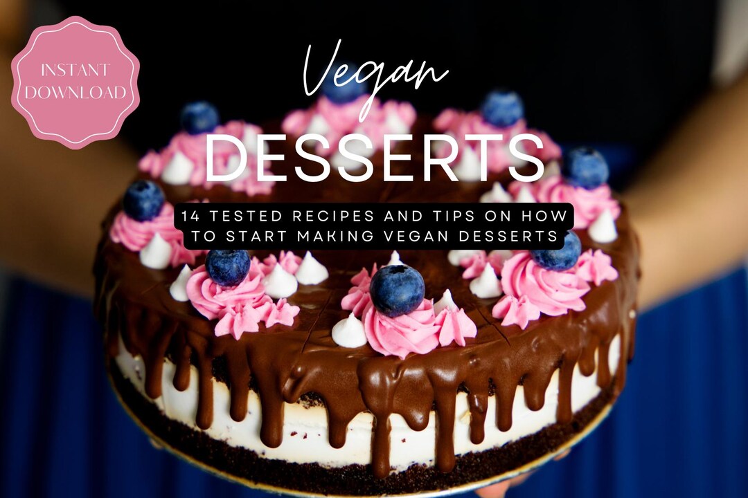 Vegan Desserts Cookbook | Plant Based Recipes Easy Guide How to Bake ...