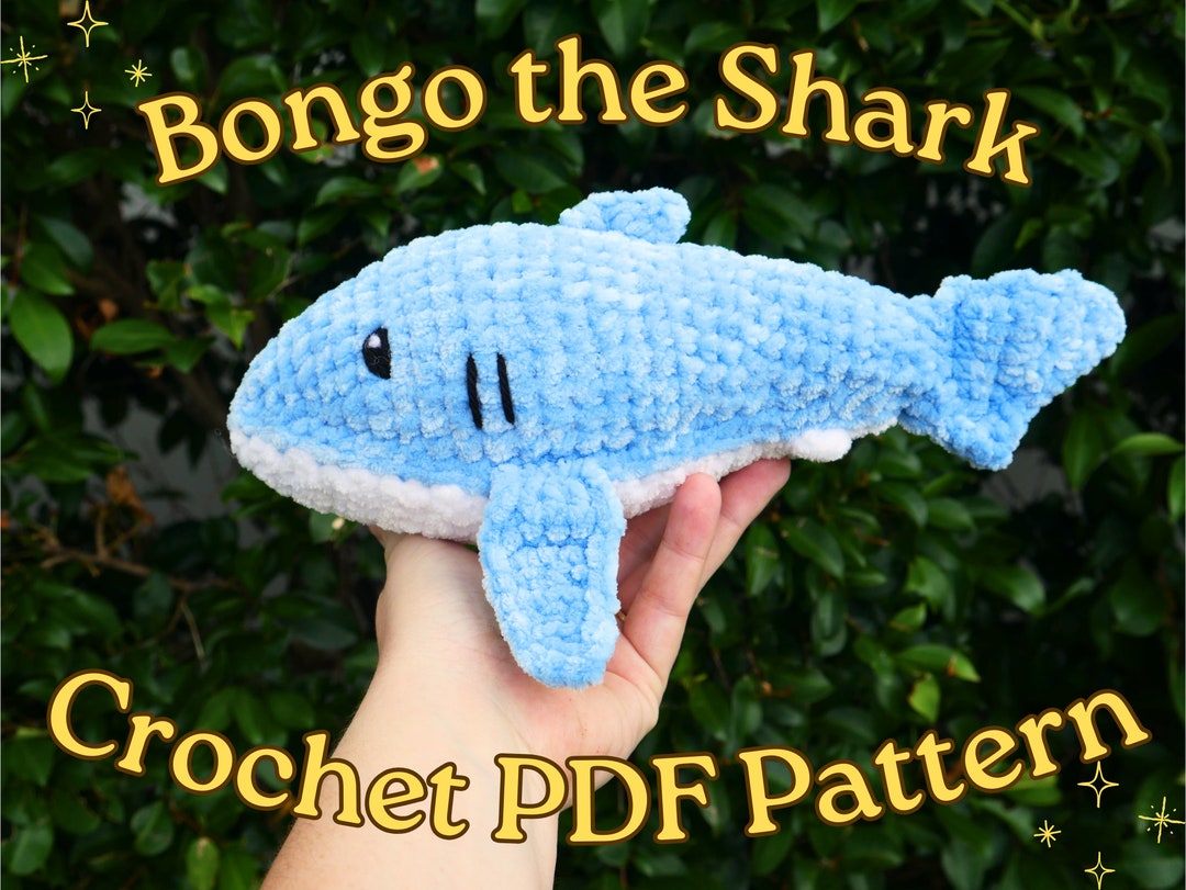 Bongo the Shark Crochet PDF Pattern [DIGITAL PATTERN Only] - Etsy