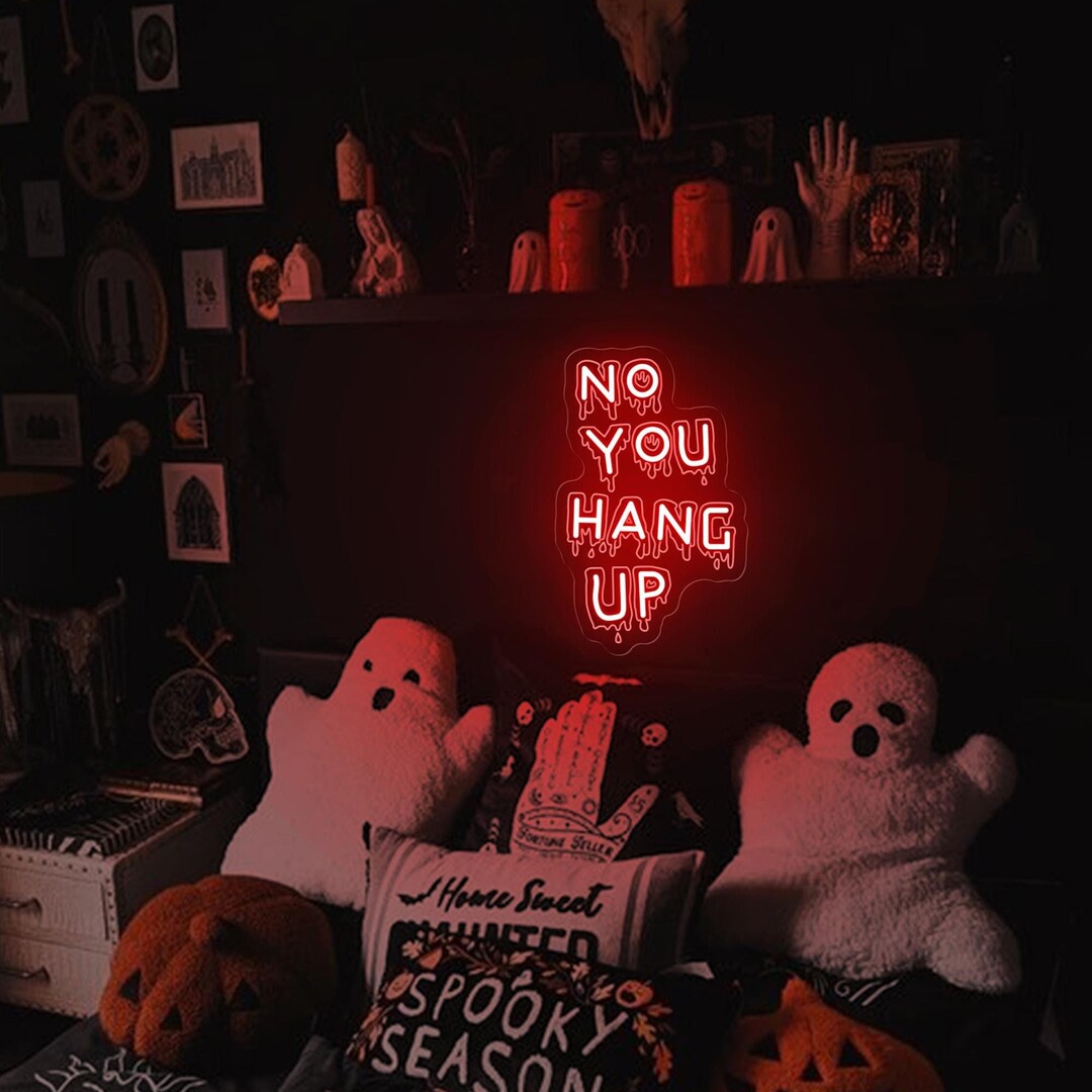 No You Hang up Neon Sign, Halloween Gift,funny Couple Gift, Gothic ...