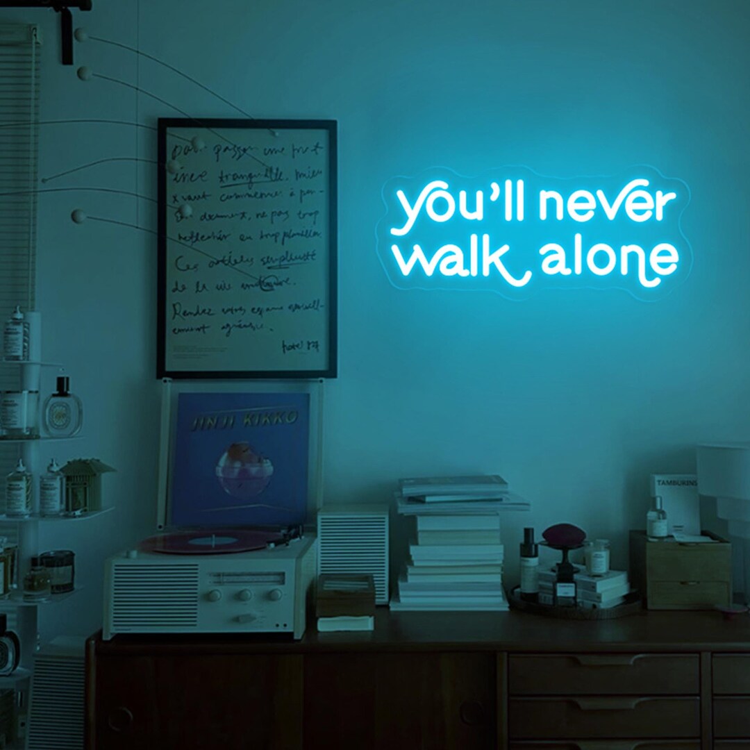 You'll Never Walk Alone Neon Sign: Inspirational Wall Art - Etsy