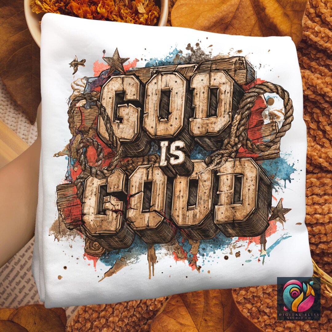 God is Good Western Faith Based Png, Christian Quote Inspirational ...