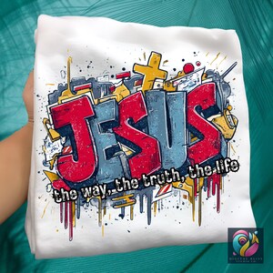 Jesus Graffiti Png Bundle, Jesus the Way the Truth the Life Clipart ...