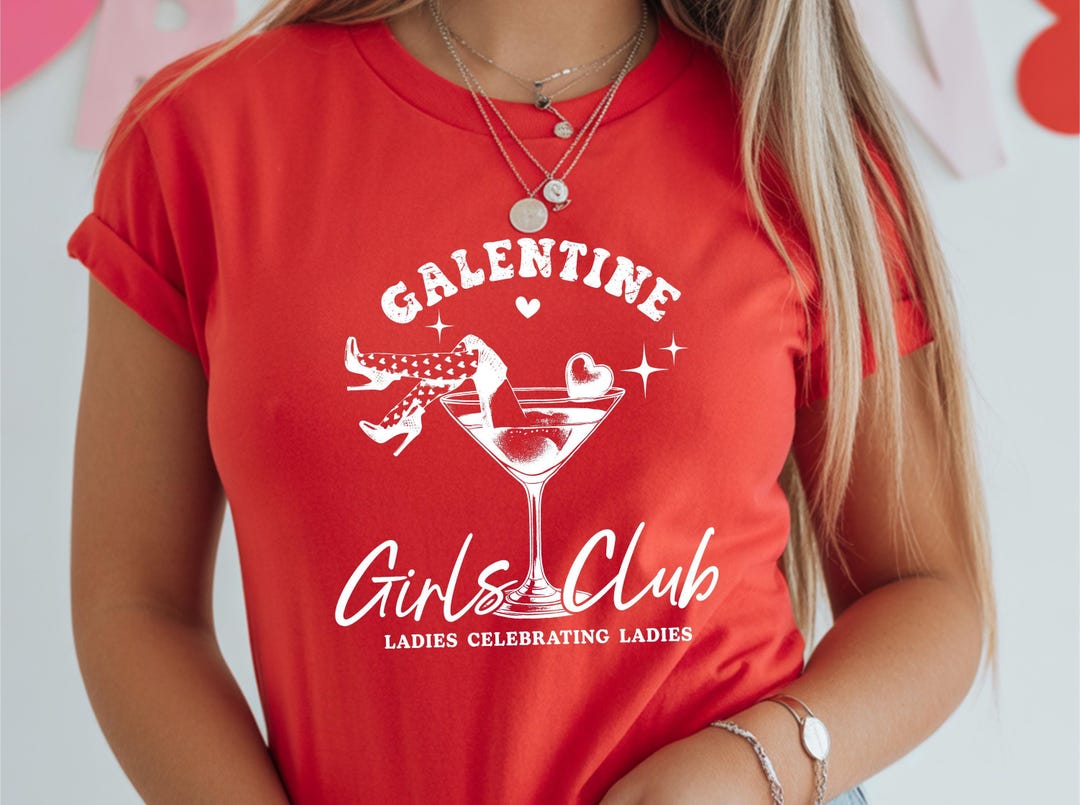 Galentine Girls Club Shirt, Ladies Celebrating Ladies T Shirt ...
